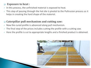 Learn about the Pultrusion Process Work | PPTX