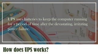 How does ups works | PPT