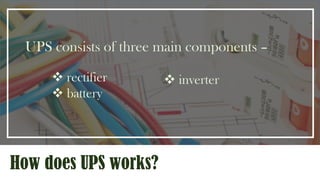 How does ups works | PPT