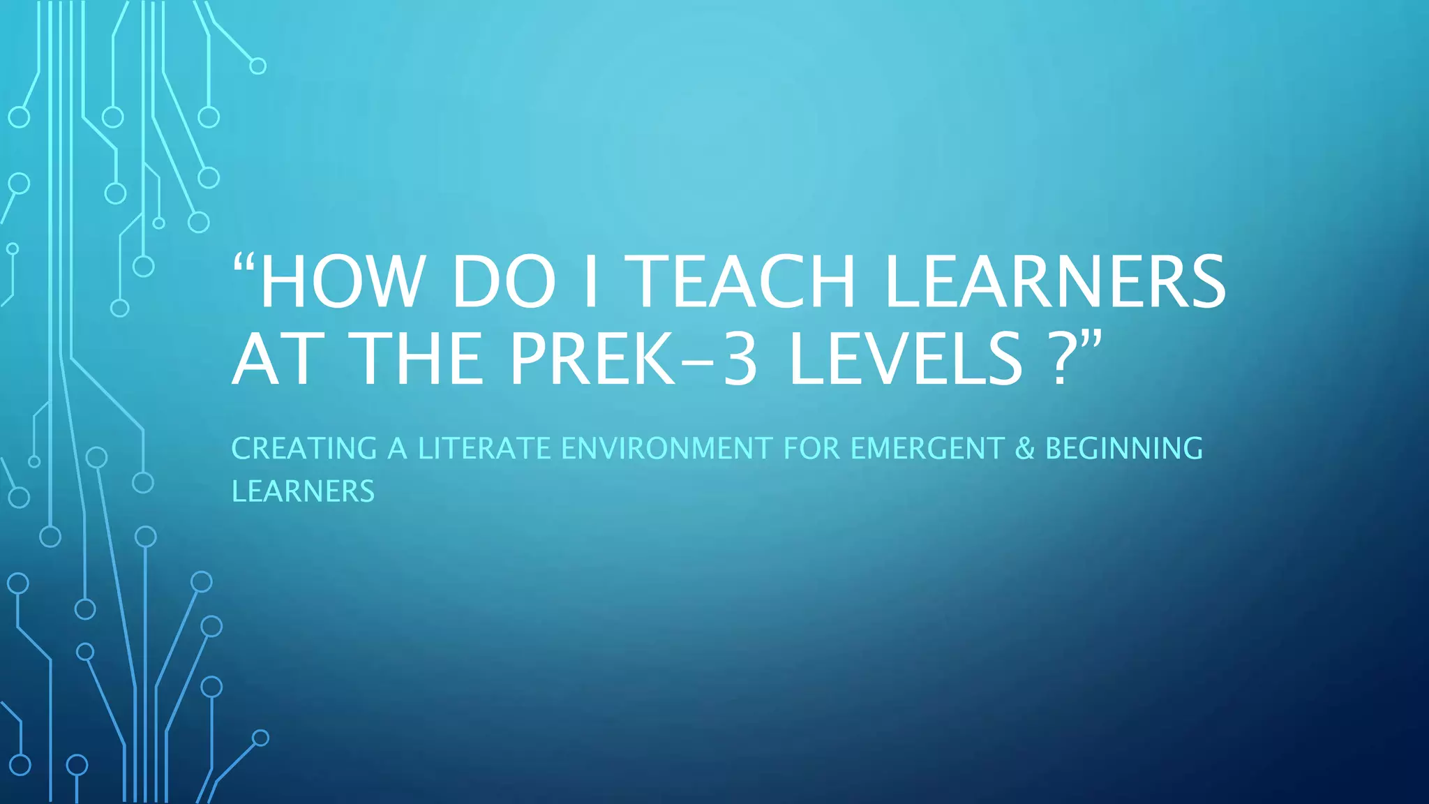 Emergent & Beginning Literacy Learners | PPTX