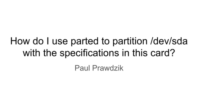 How do I use parted to partition /dev/sda with the specifications in ...