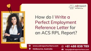 How do I write a perfect employment reference letter for an acs rpl ...