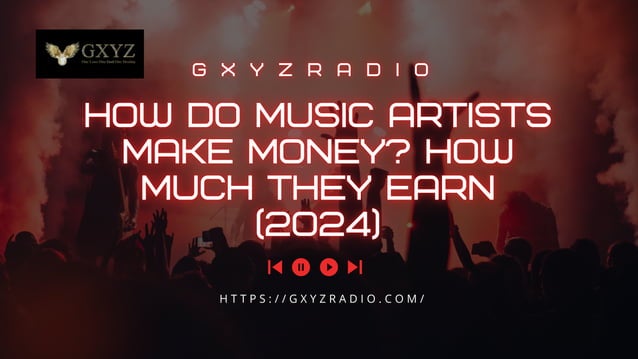 How do Music Artists Make Money? How Much They Earn (2024) | PPT