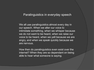 How do paralinguistics differ over the internet from | PPTX