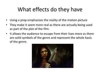 How do props contribute to genre | PPTX | Arms & Ammunition | Sensitive ...