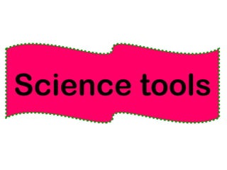 How do scientists use tools and stay safe | PPT