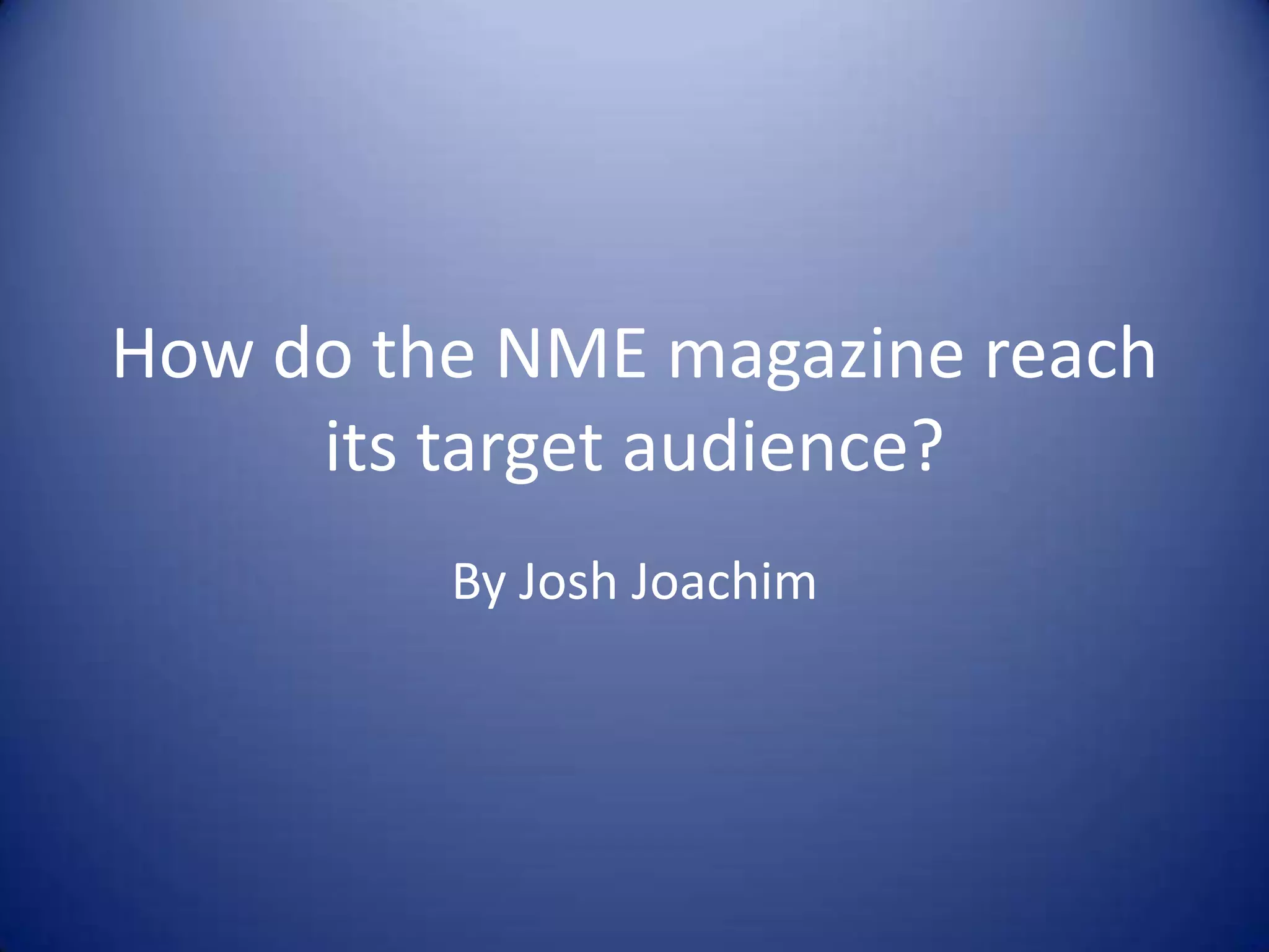 How do these magazines reach their target audience | PPTX | Music ...