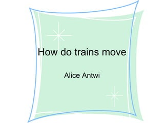 How Trains Move | PPT