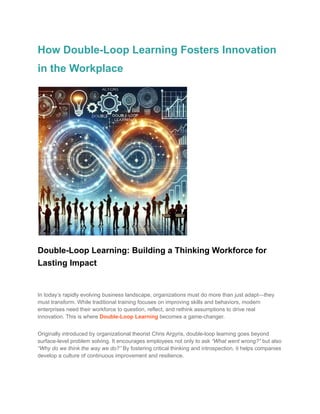 How Double-Loop Learning Fosters Innovation in the Workplace.pdf