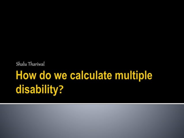 Multiple disability formula | PPTX | Medical Health