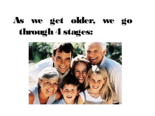 How do we change as we get older? | PPT