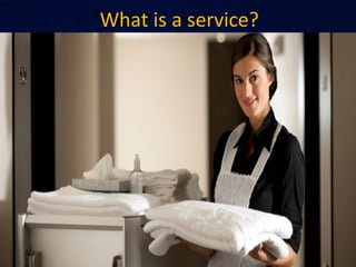 How do we define and classify services and how do they differ from ...