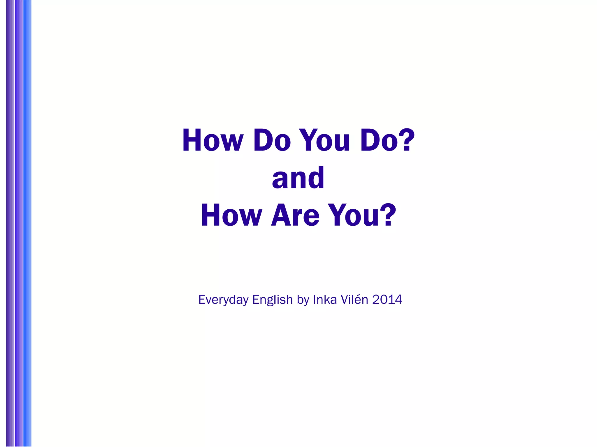 How do you do? and How are you? | ODP