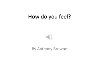How do you feel | PPTX
