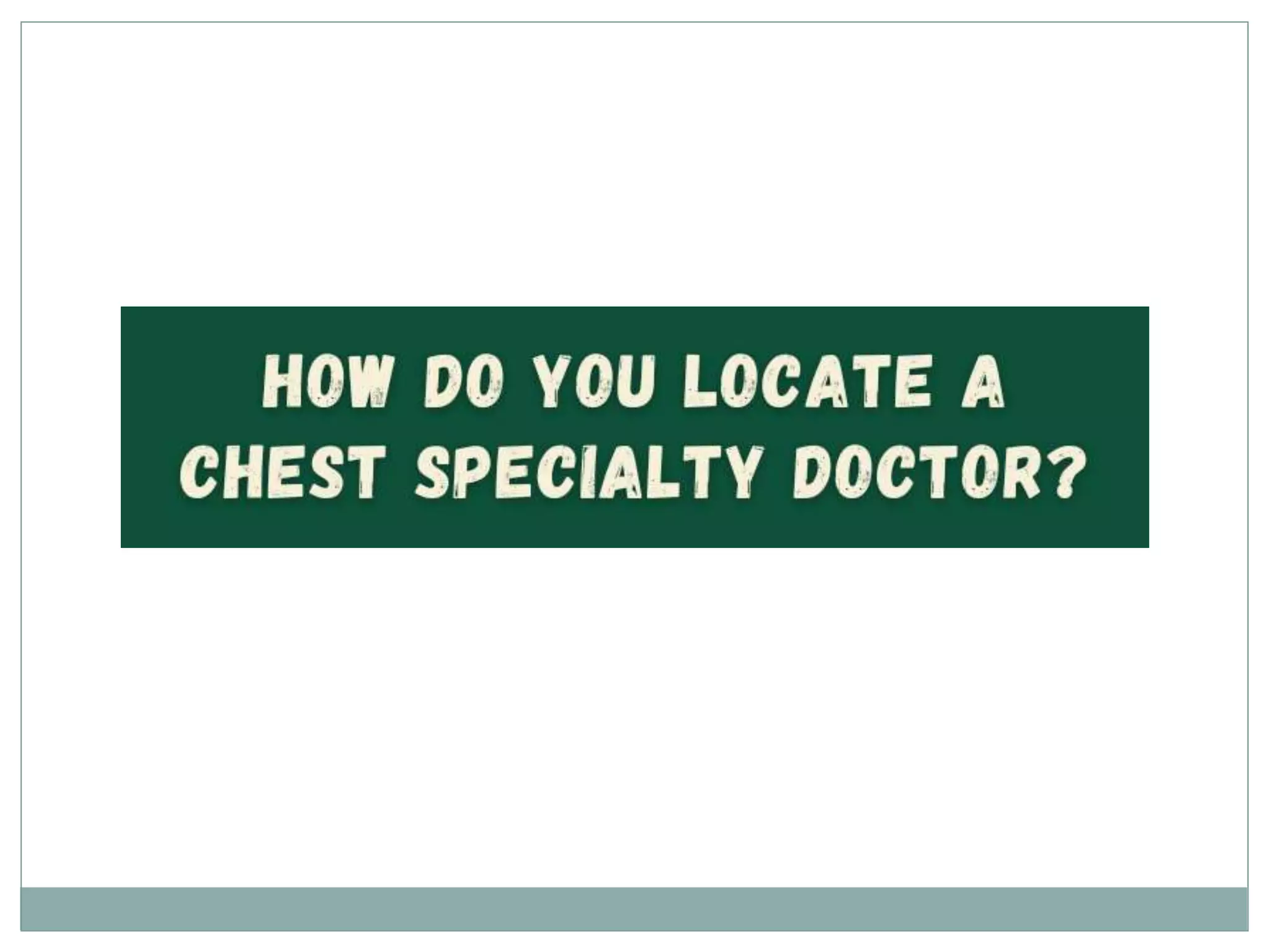 How Do You Locate a Chest Specialty Doctor - AMRI Hospitals | PPTX