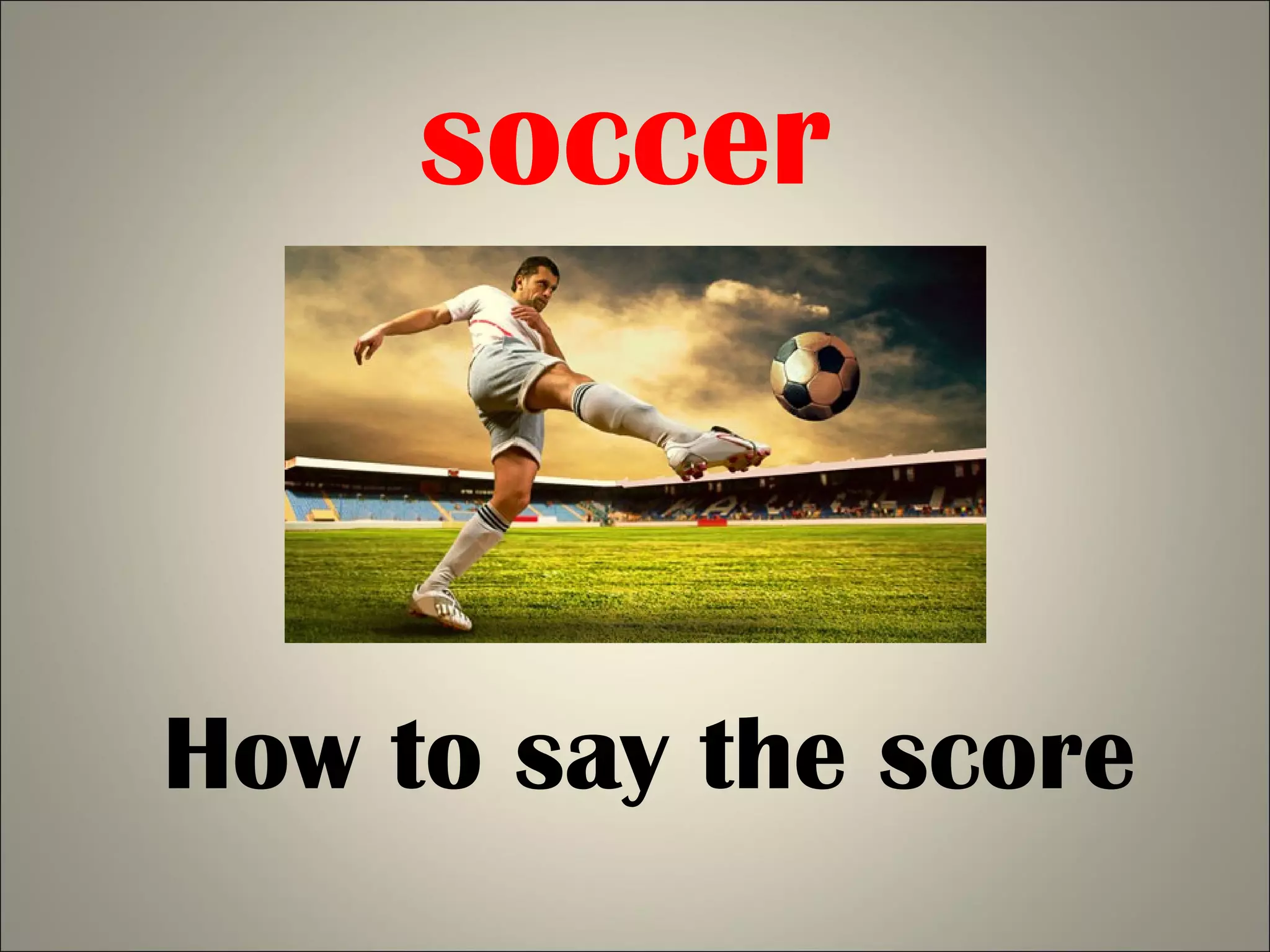 How to you say soccer score | PPT