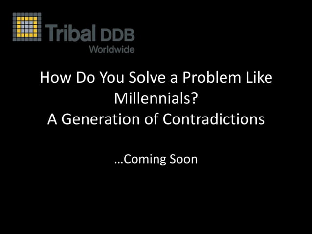 How do you solve a problem like millennials | PPT