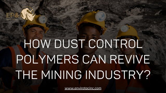 How dust control polymers can revive the mining industry (1).pdf