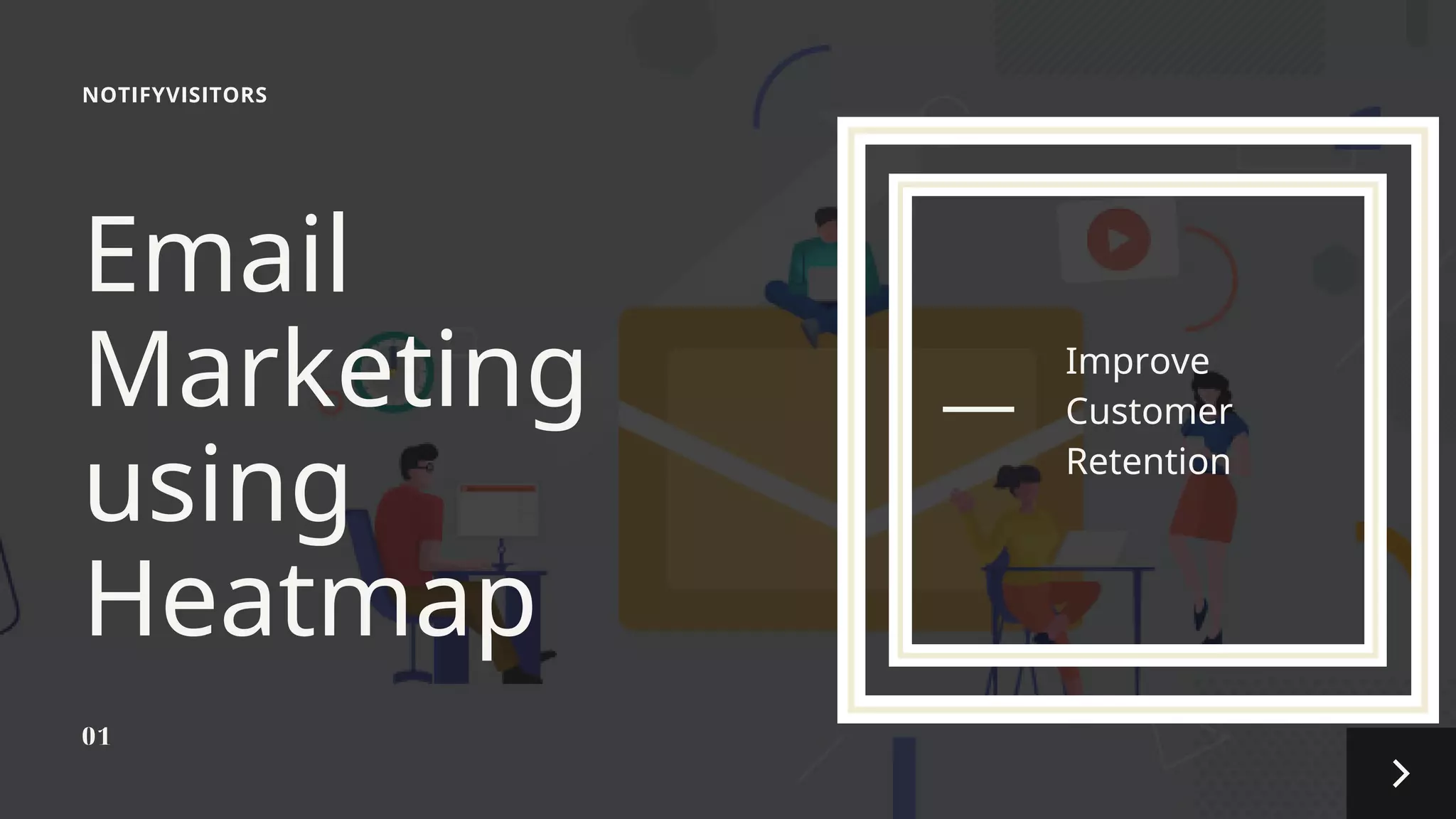 Retain Your Customers Through Heatmap Email Marketing | PPT