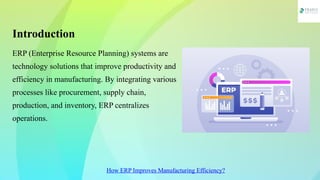 How ERP Improves Manufacturing Efficiency | PPT