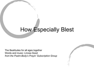 How especially blest | PPS