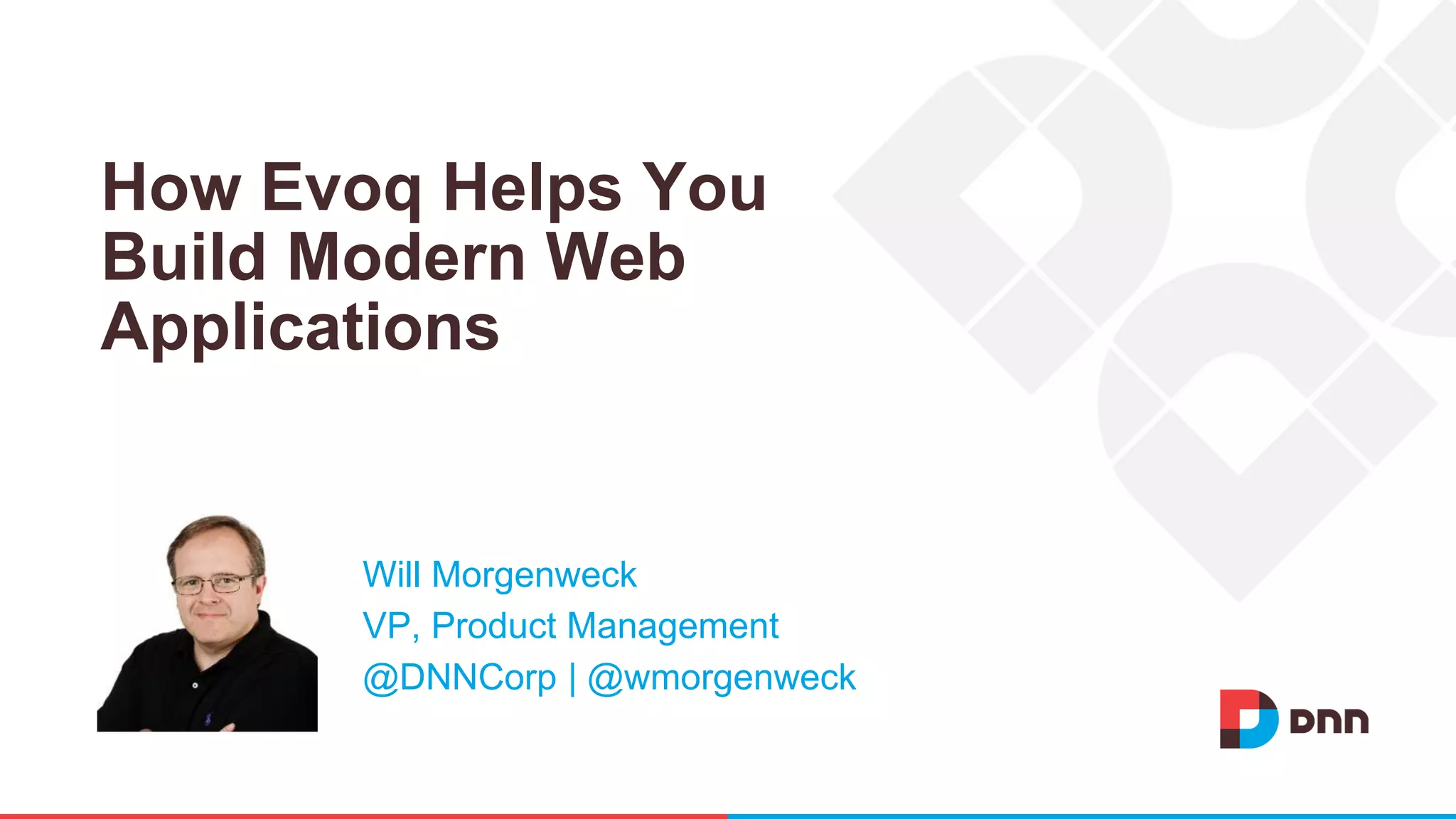 How Evoq Helps You Build Modern Web Applications | PPT How Evoq Helps You Build Modern Web Applications | PPT