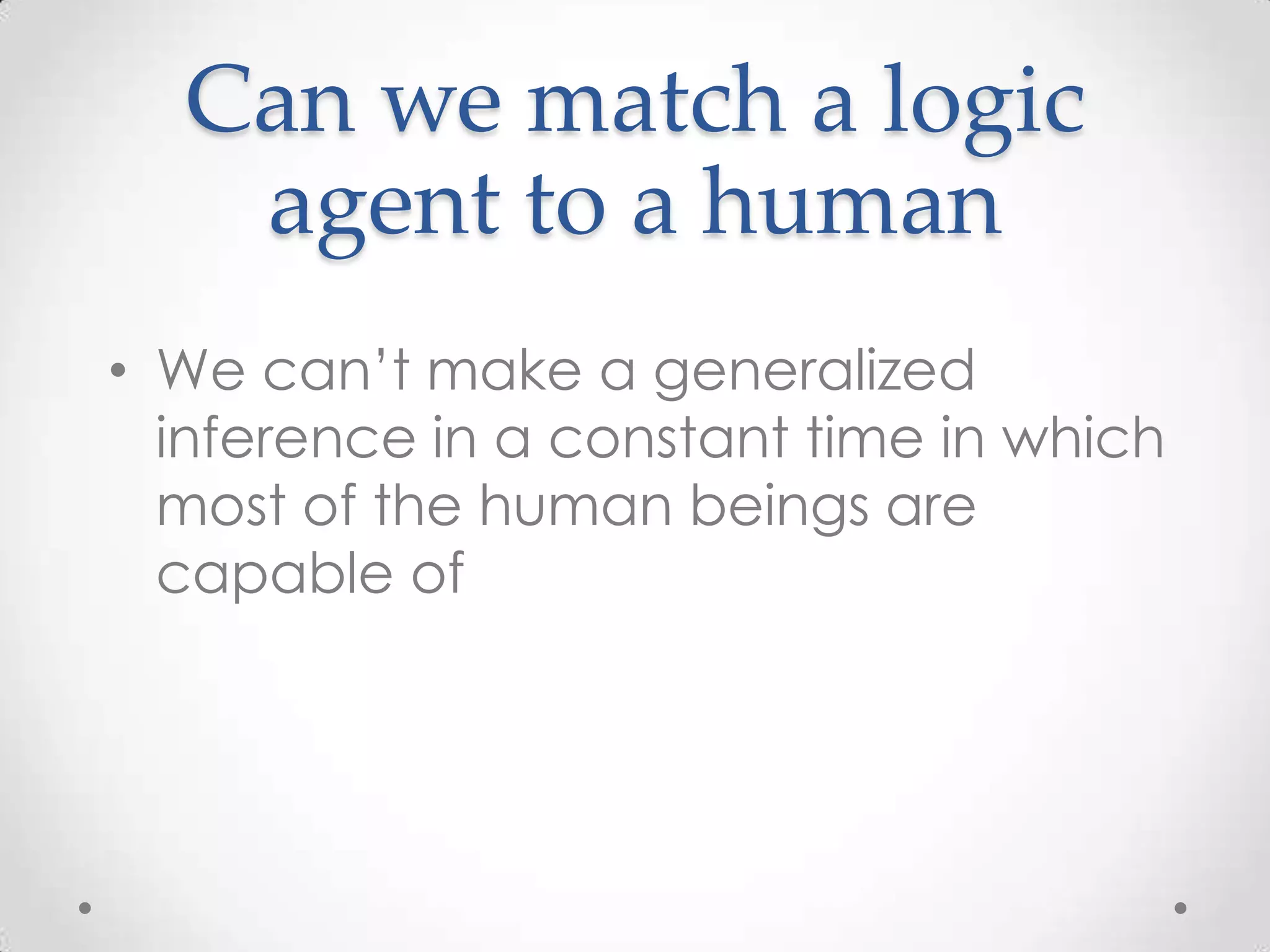 How expensive a logical agent is | PPTX