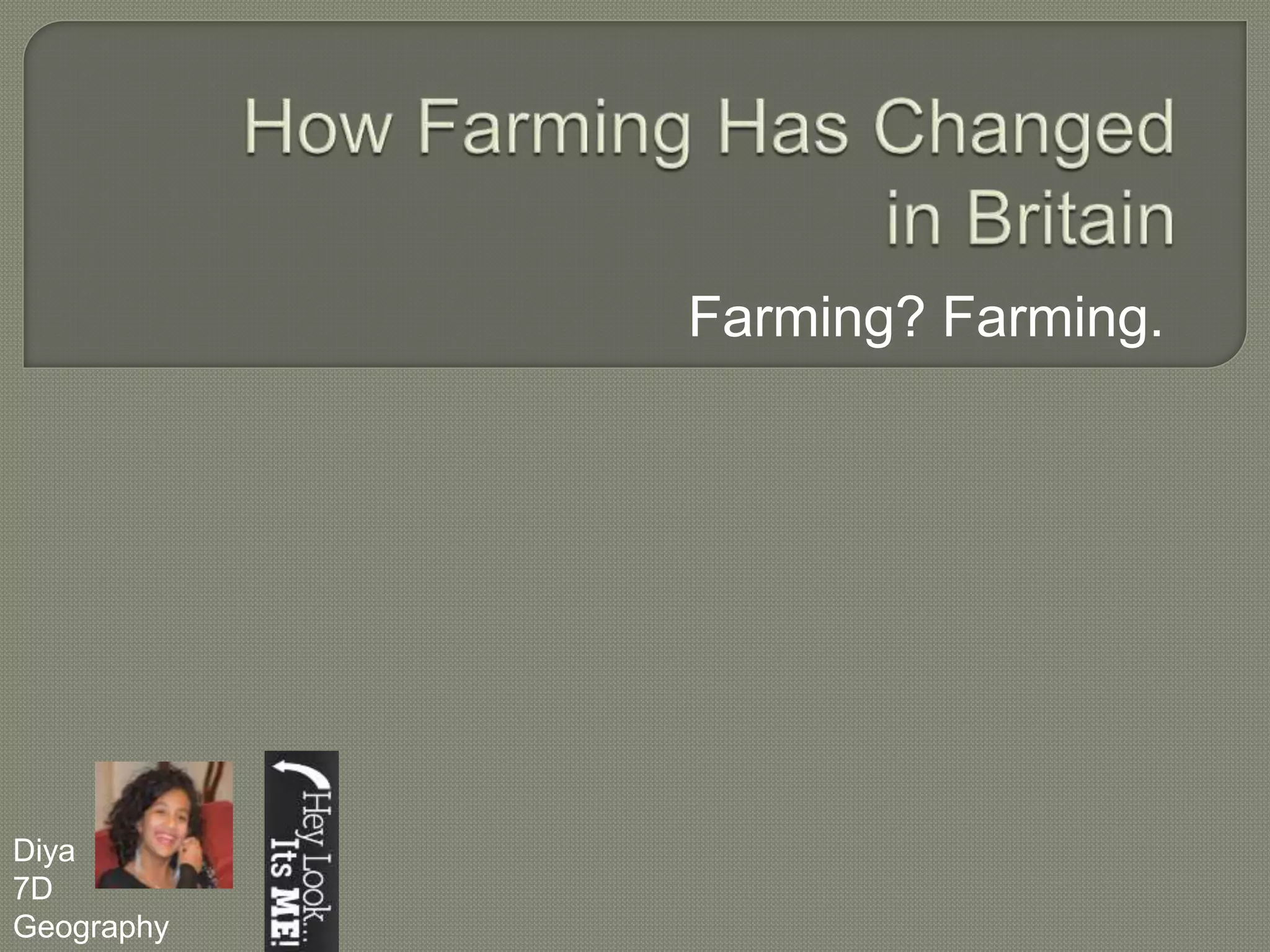 How Farming Has Changed In Britain | PPTX