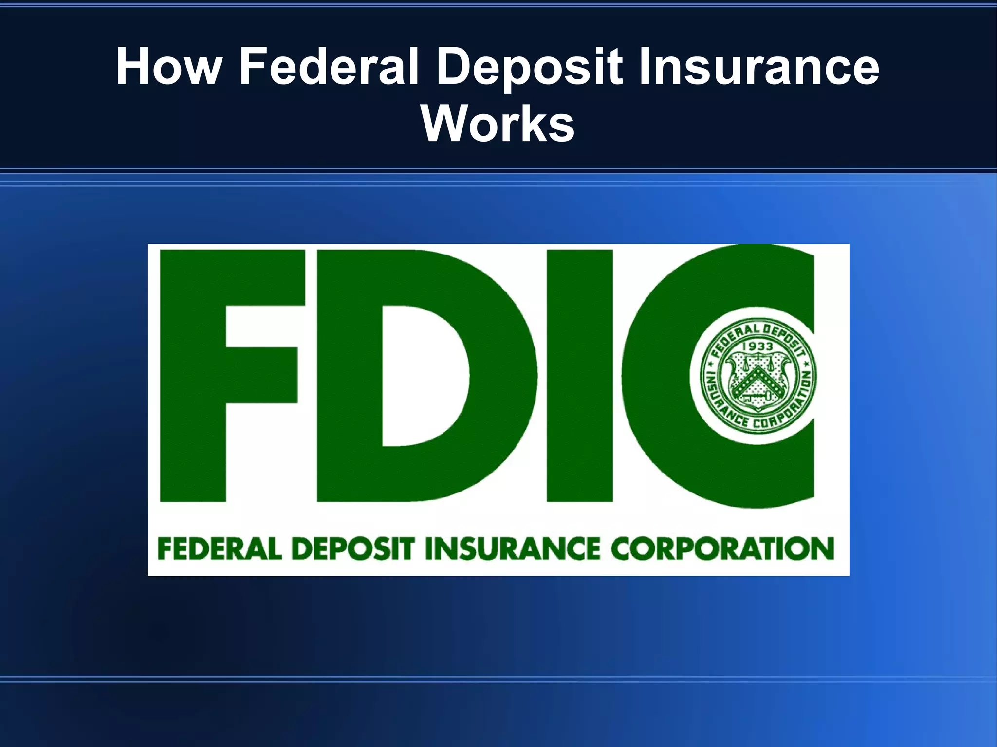 How Federal Deposit Insurance Works | PPT