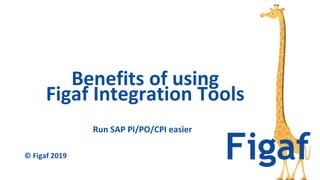 How figaf help your business with SAP PI/PO/CPI | PPTX