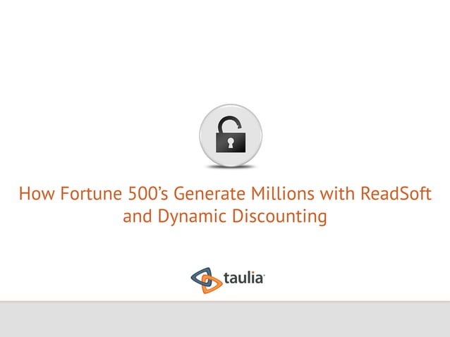 How Fortune 500s Generate Millions with ReadSoft and Dynamic ...