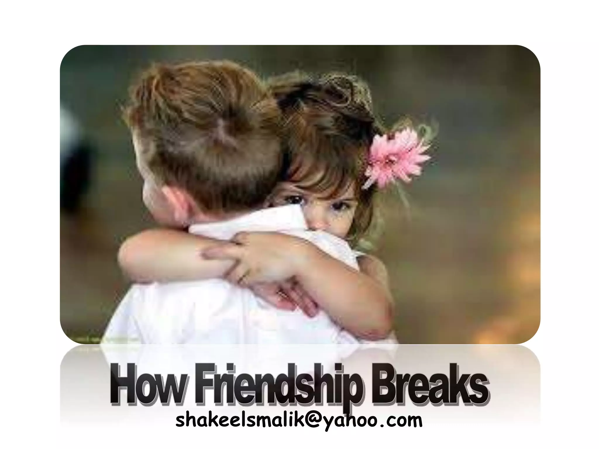 How friendship breaks | PPT