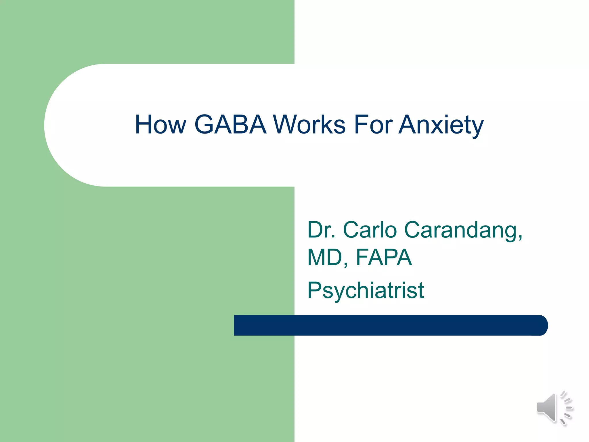 How The Neurotransmitter GABA Works For Anxiety | PPTX