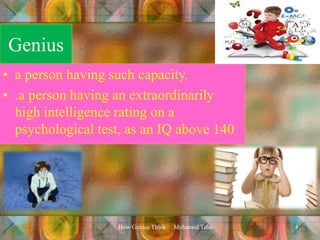 How genius think let us know | PPTX | Science