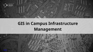 Smarter Campuses with GIS: Transforming Infrastructure Management | PPTX