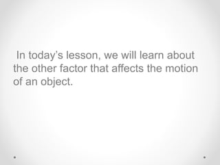 How gravity and friction affects motion | PPTX
