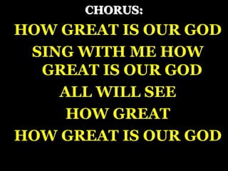 HOW GREAT IS OUR GOD.ppt