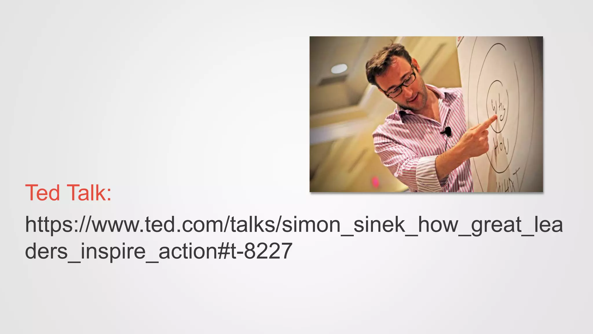 How great leaders inspire action by Simon Sinek - a visual summary | PPTX