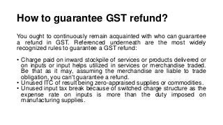 How GST refunds work, the rules, and how to file a claim.pptx