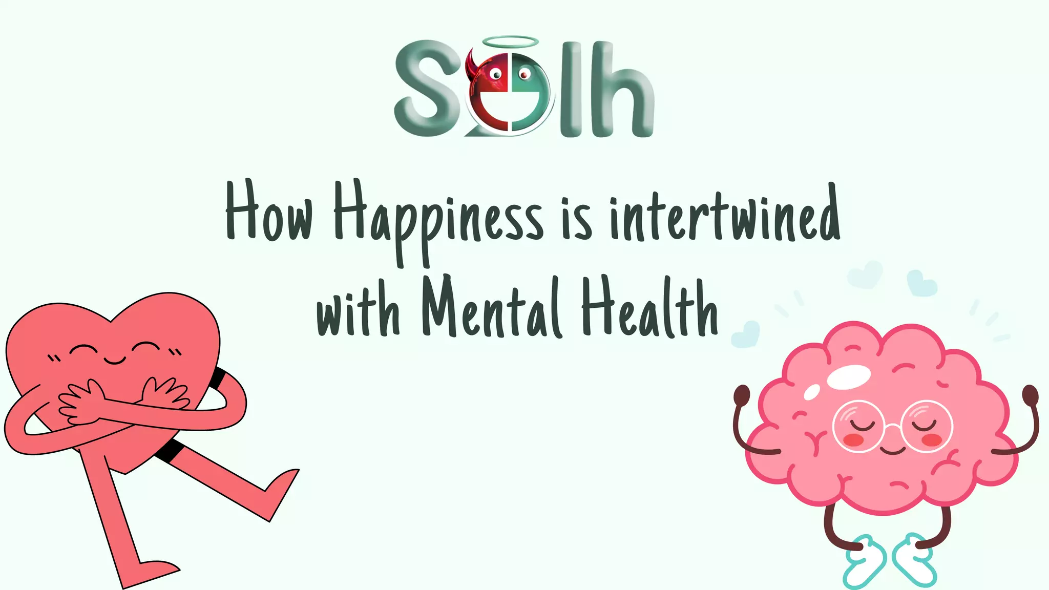 How Happiness is intertwined with Mental Health | Solh Wellness | PPT