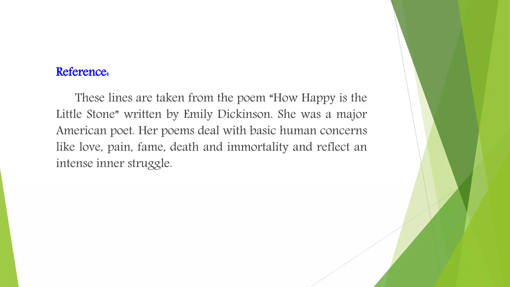 How happy is the little stone poem by Emily Dickinson Summary and ...