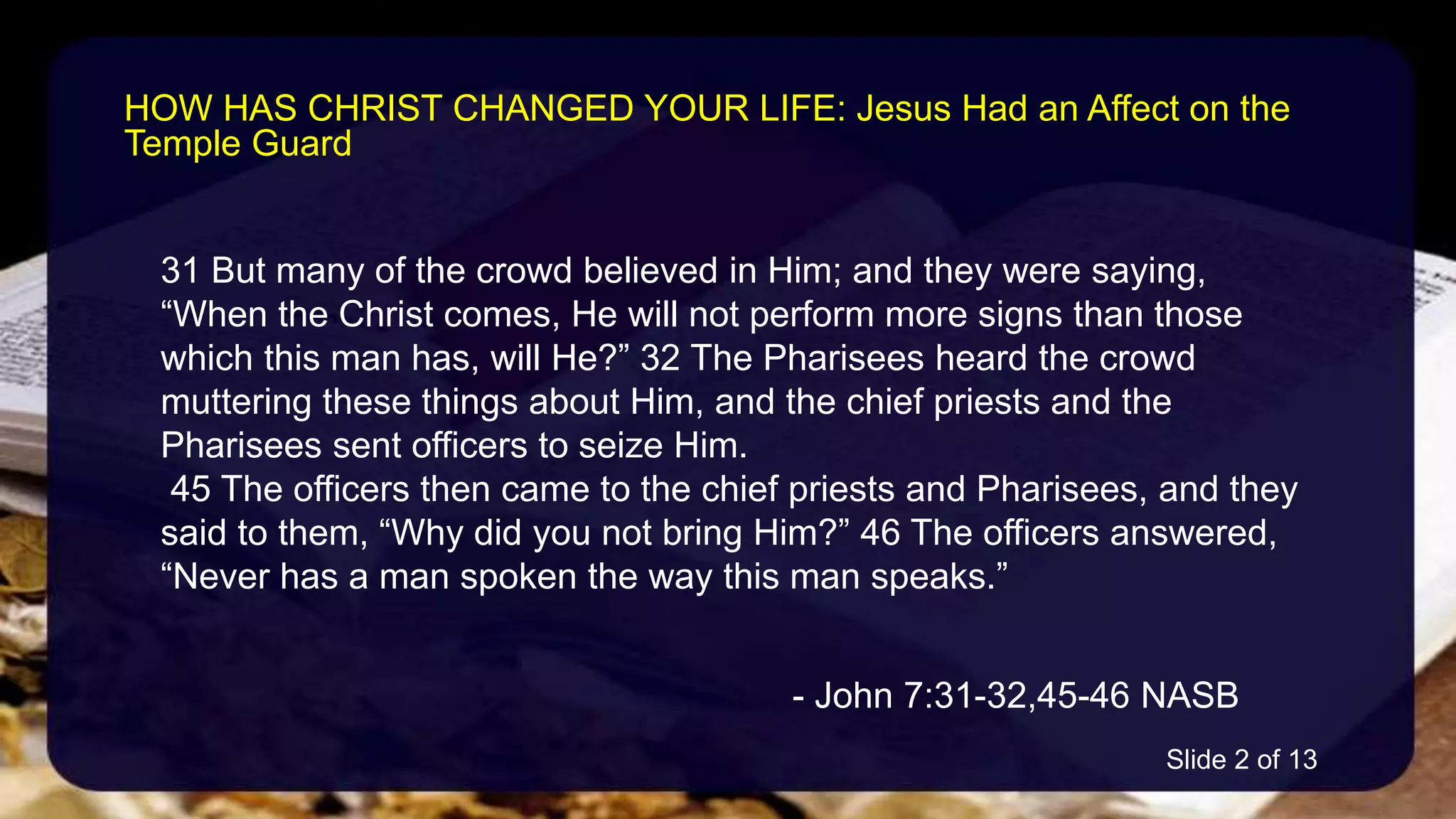 How has christ changed your l ife | PPT