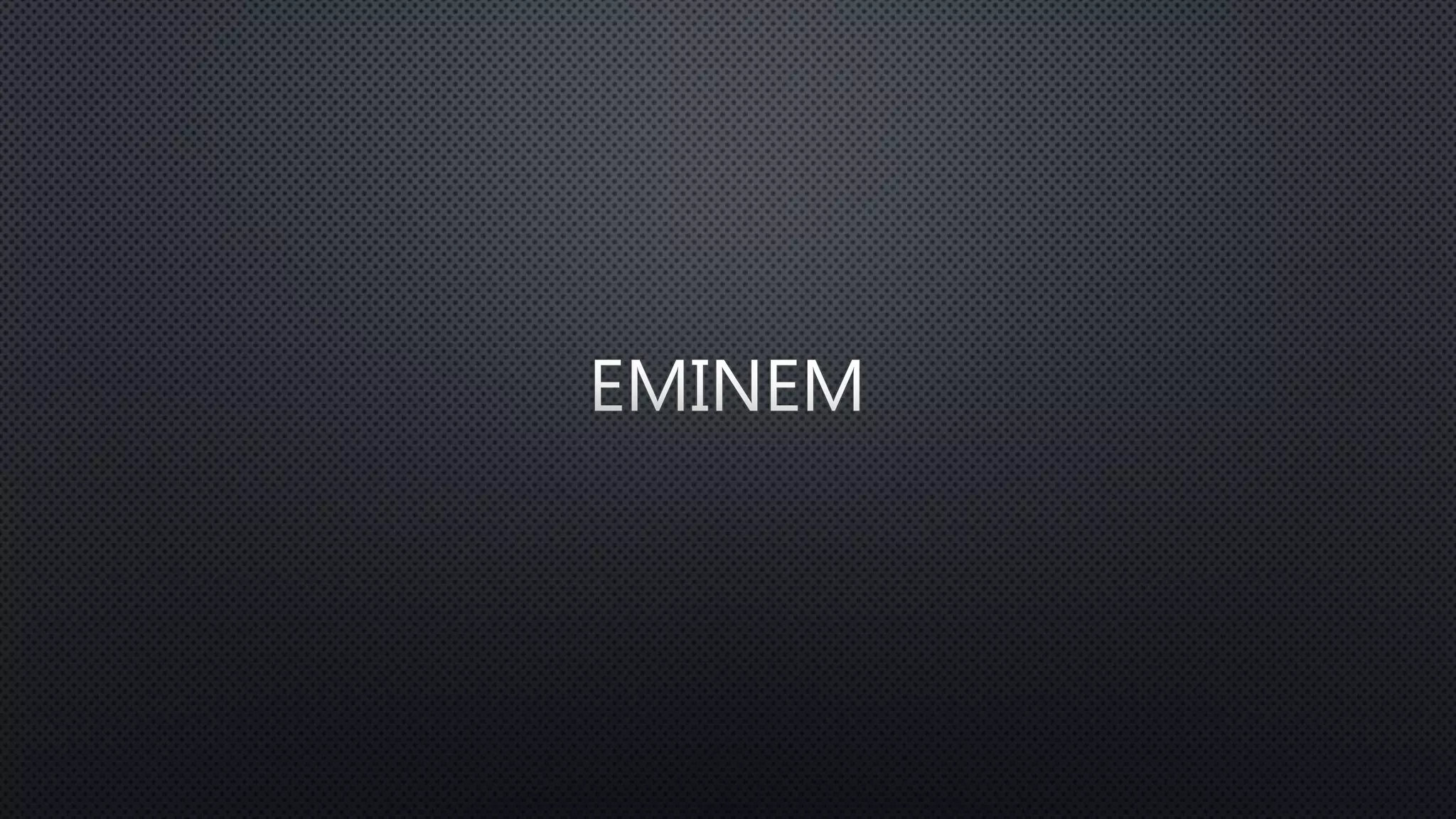 How has eminem changed | PPT