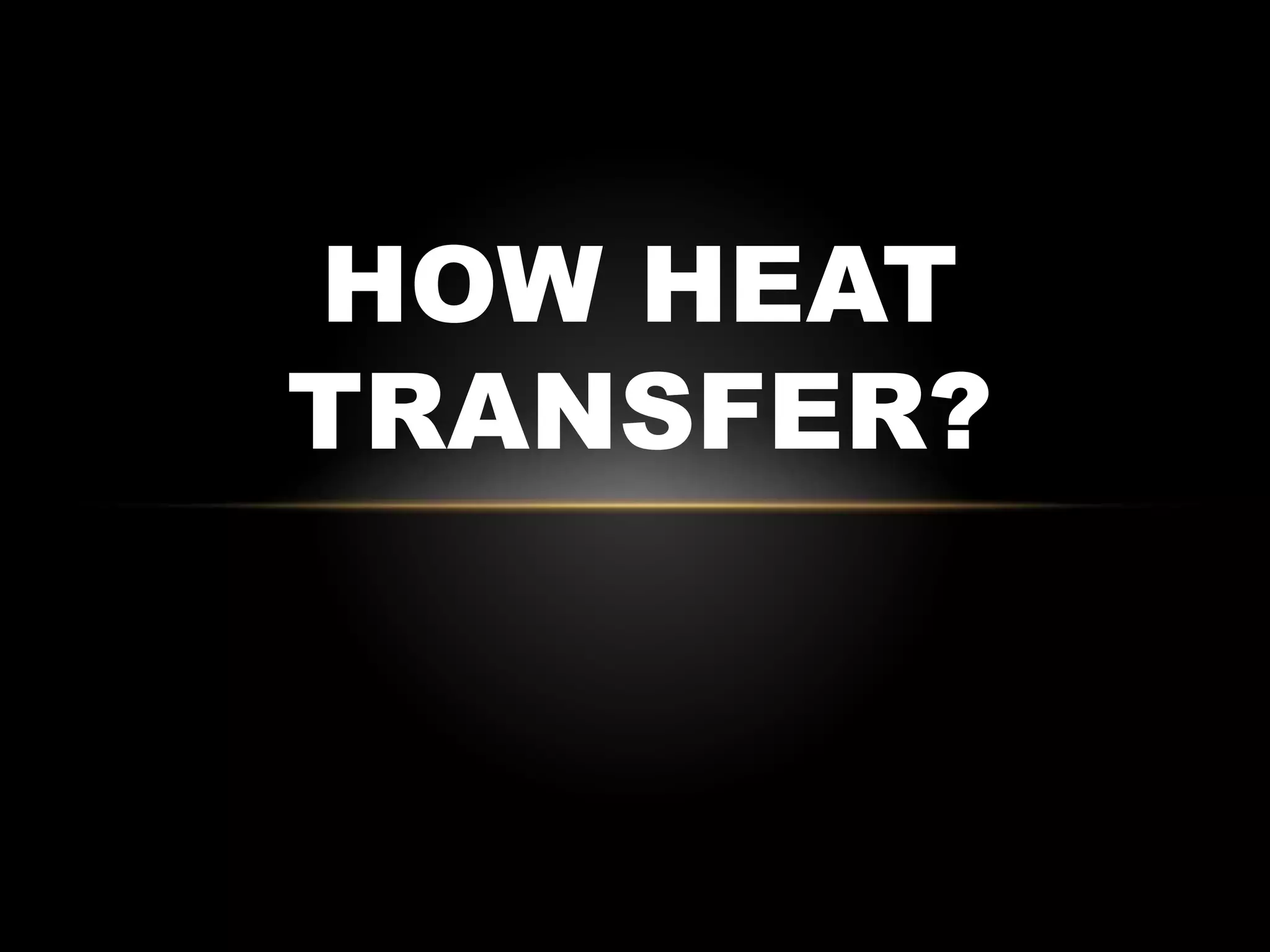 How heat transfer | PPT