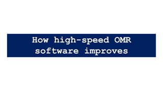How high-speed OMR software improves efficiency.pptx