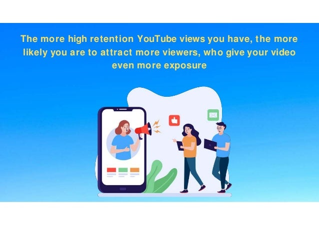How High Retention YouTube Views Help Grow YouTube Channel? | PPTX