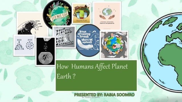 HOW HUMANS AFFECT PLANET EARTH.pptx