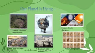 HOW HUMANS AFFECT PLANET EARTH.pptx