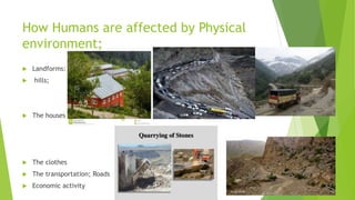 How humans are affected by physical features -for grade 6 | PPTX