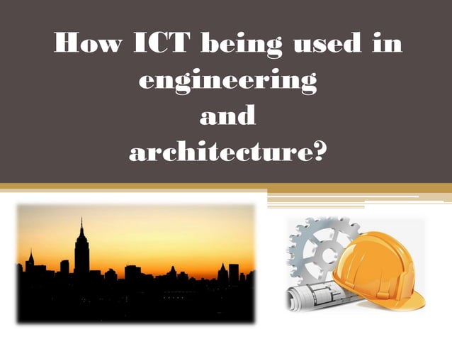 How ICT being used in engineering and architecture | PDF